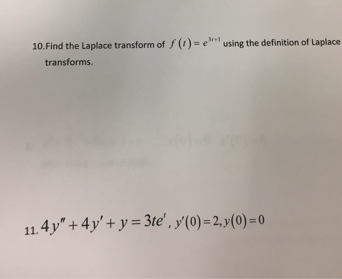 Solved Find the Laplace transform of f (t) = e^3t + 1 using | Chegg.com