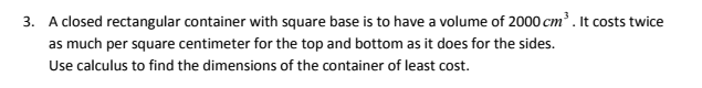 Solved 3. A closed rectangular container with square base is | Chegg.com