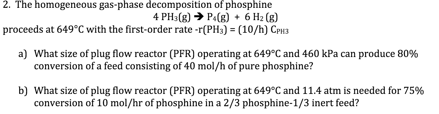 Solved The homogeneous gas-phase decomposition of phosphine | Chegg.com