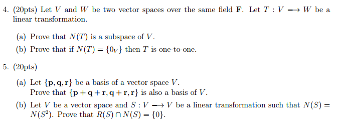 Solved 4. (20pts) Let V and W be two vector spaces over the | Chegg.com