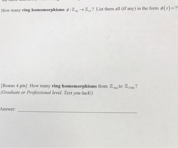 Solved How many ring homomorphisms phi: zopf_30 rightarrow | Chegg.com