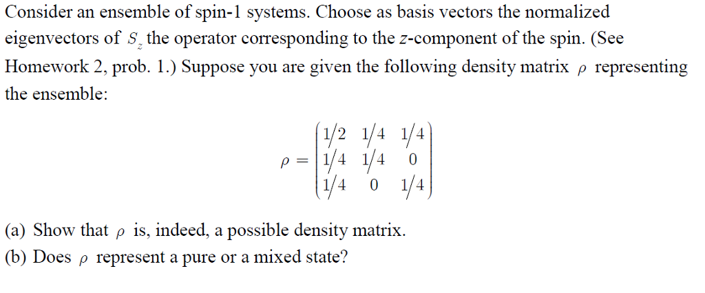 Solved Consider an ensemble of spin-1 systems. Choose as | Chegg.com
