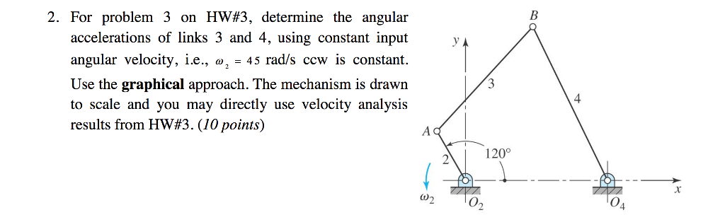 Solved For problem 3 on HW#3, determine the angular | Chegg.com
