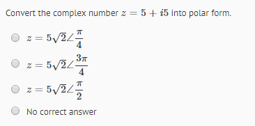 Solved Convert the complex number z 5 + i5 into polar form. | Chegg.com