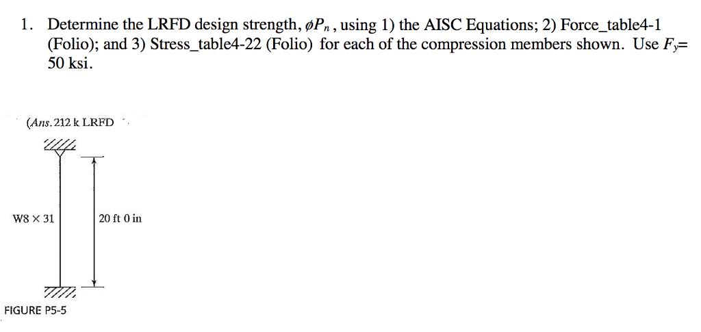 Solved 1. Determine the LRFD design strength, oP, using 1) | Chegg.com