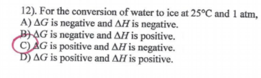 Solved For the conversion of water to ice at 25 degree C and | Chegg.com