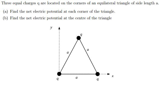 Solved of an equilateral triangle of Three equal charges q | Chegg.com