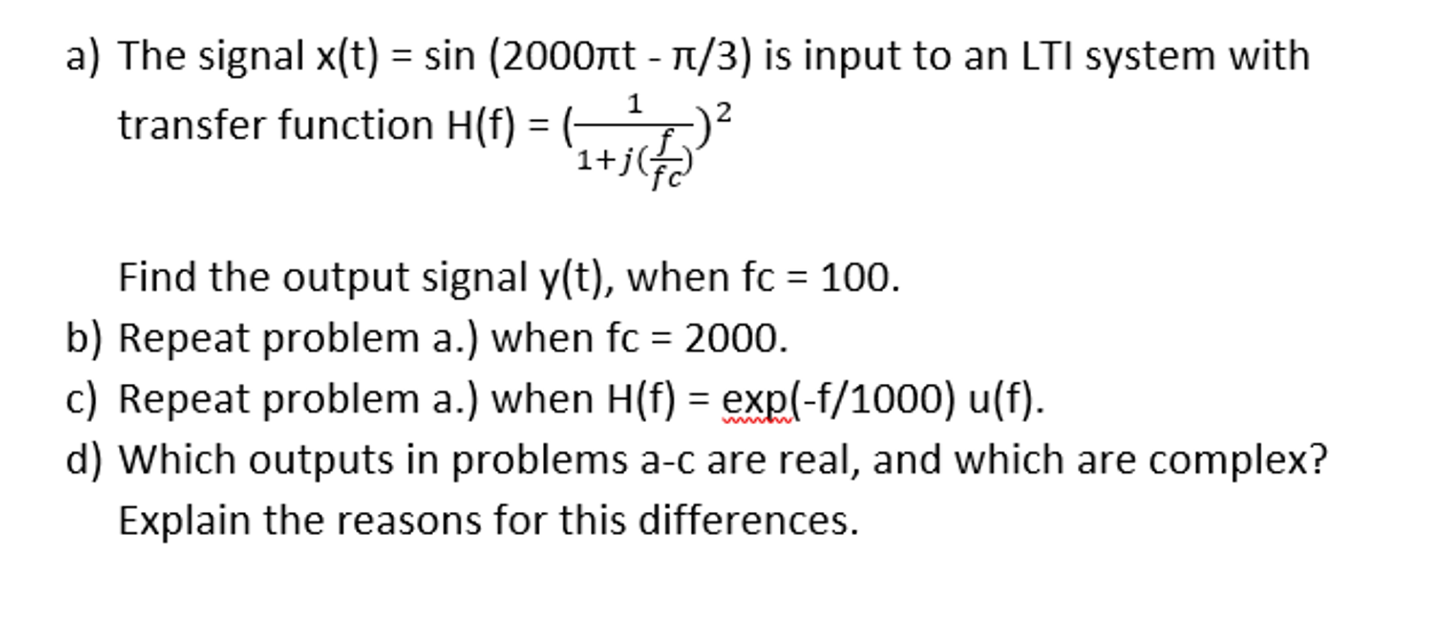 Solved The signal x(t) = sin (2000 pi t - pi/3) is input to | Chegg.com