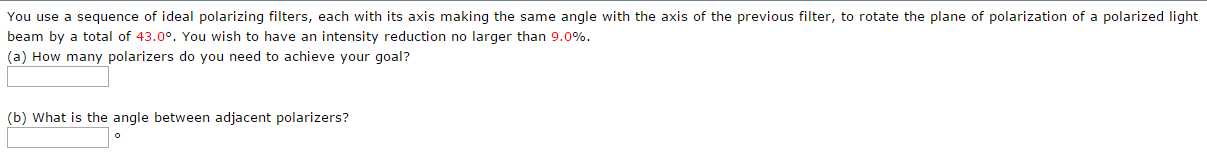 Solved You use a sequence of ideal polarizing filters, each | Chegg.com