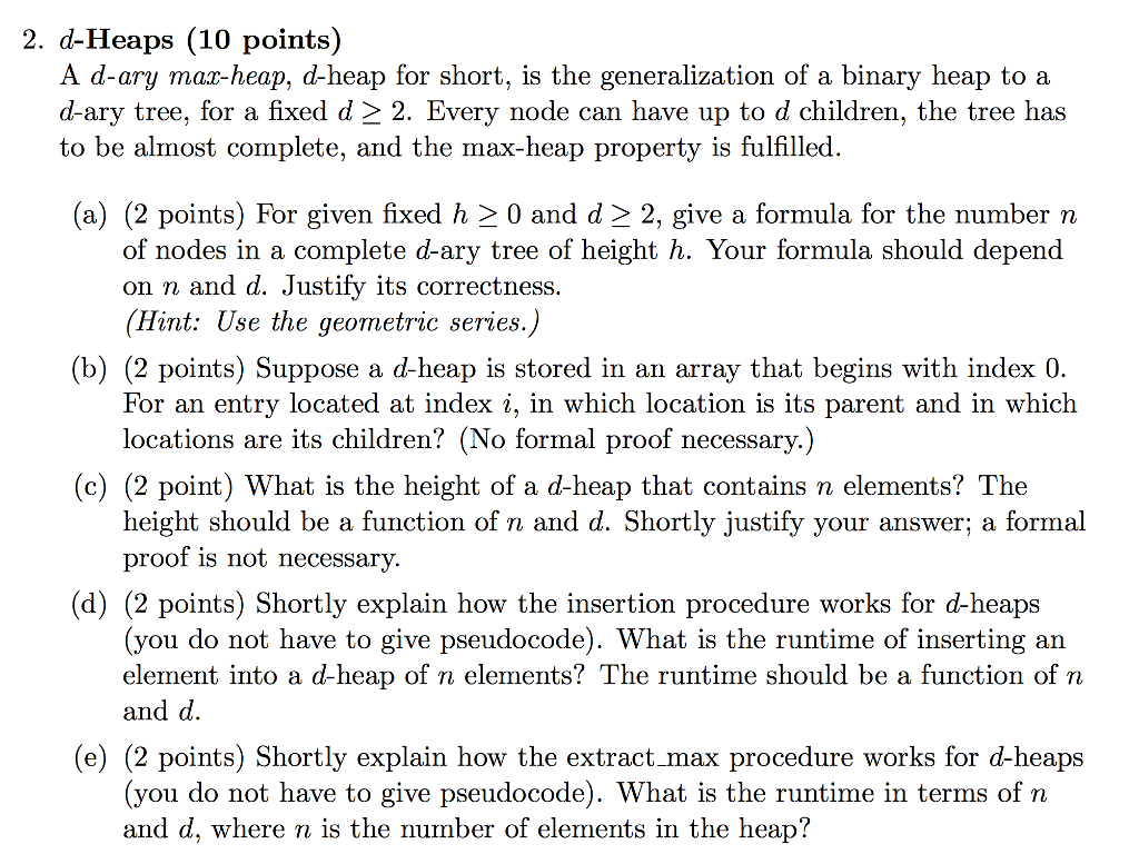 Solved A d-ary max-heap, d-heap for short, is the | Chegg.com