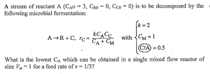 Solved A stream of reactant A (CA0-3, CR0-0, Cco-0) is to be | Chegg.com