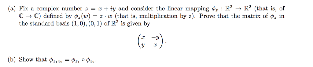 Solved (a) Fix a complex number z = x + iy and consider the | Chegg.com