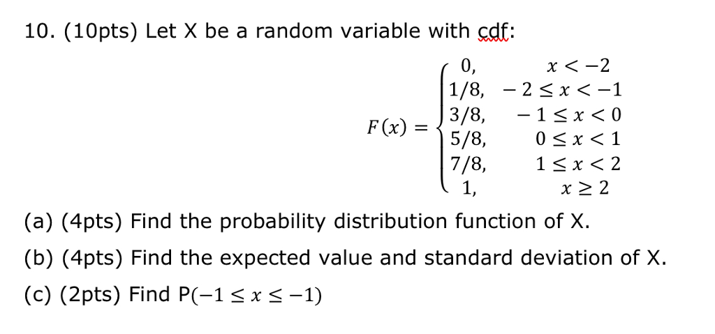 Solved 10. (10pts) Let X be a random variable with cdf: F(x) | Chegg.com