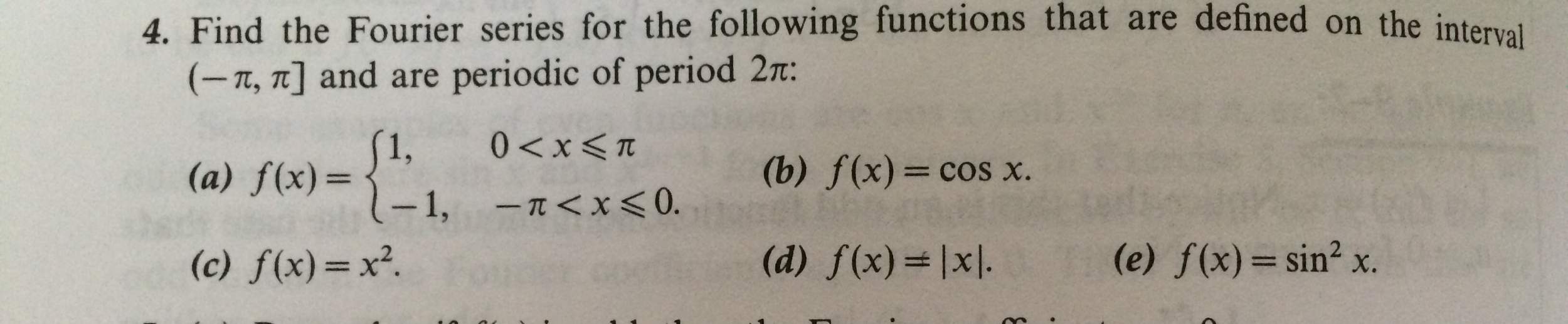Solved 4. Find the Fourier series for the following | Chegg.com