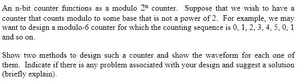 Solved An n-bit counter functions as a modulo 2" counter. | Chegg.com
