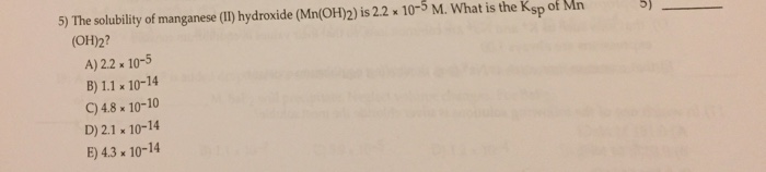 Solved The solubility of manganese (II) hydroxide (Mn(OH)_2) | Chegg.com