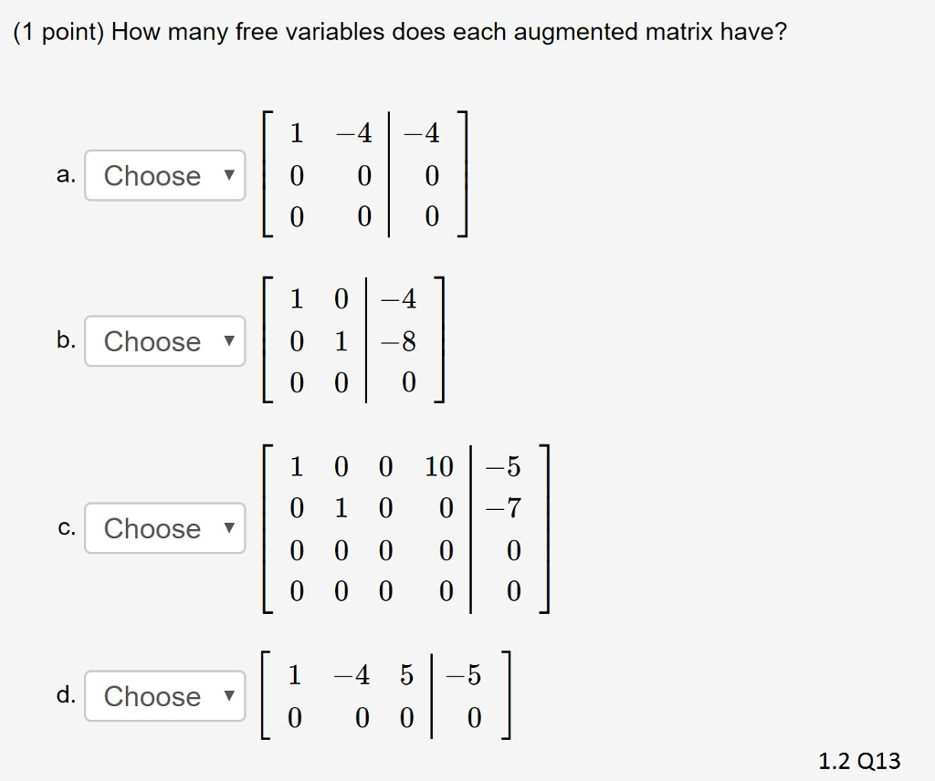 Solved How many free variables does each augmented matrix | Chegg.com