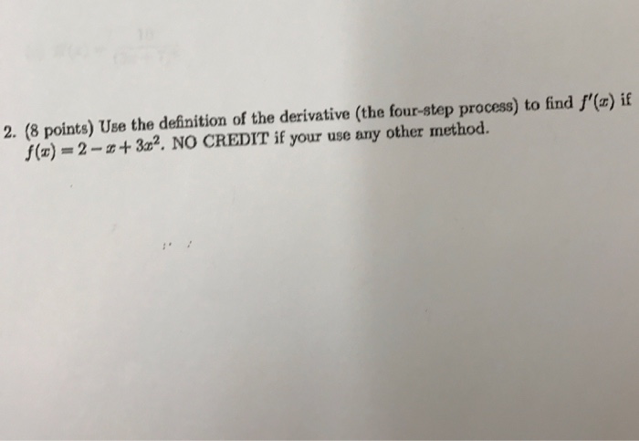 Solved Use the definition of the derivative (the four-step | Chegg.com