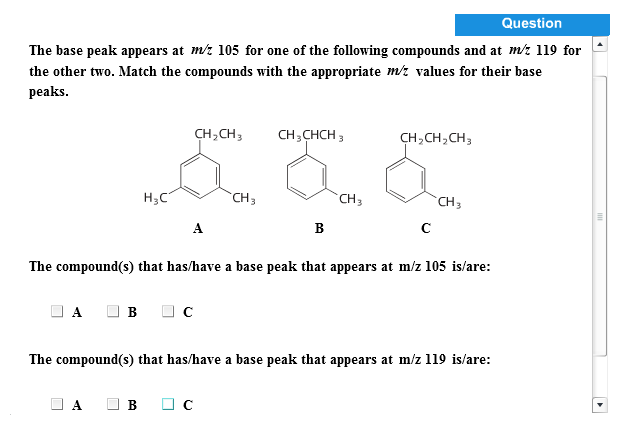 Solved The base peak appears at m/z 105 for one of the | Chegg.com