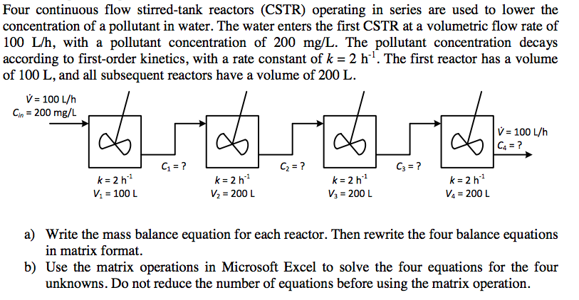 Solved Four continuous flow stirred-tank reactors (CSTR) | Chegg.com