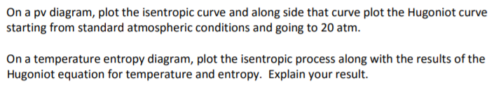 On a pv diagram, plot the isentropic curve and along | Chegg.com