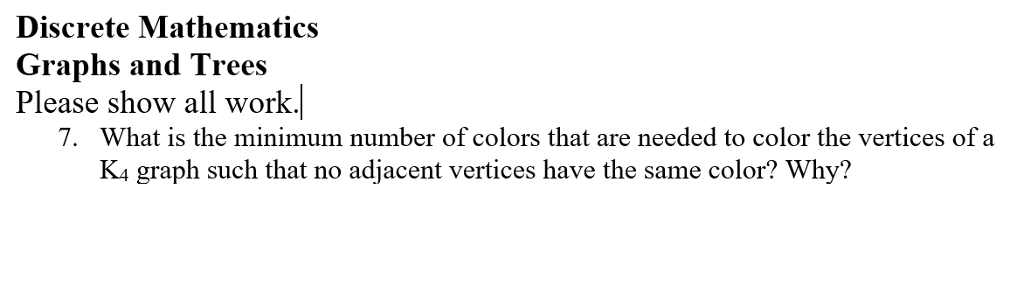 Solved Discrete Mathematics Graphs and Trees Please show all | Chegg.com
