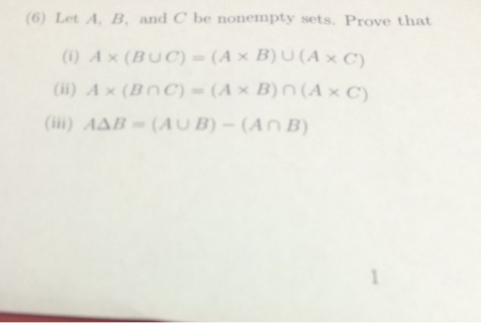 Solved Let A, B and C be nonempty sets Prove that A times (B | Chegg.com