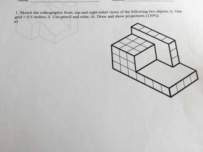 Solved 1. Sketch the orthographic front, top and right-sided | Chegg.com