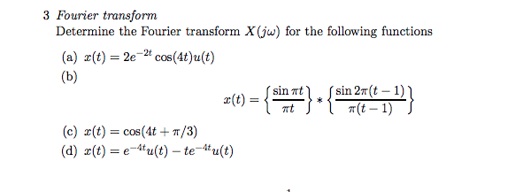 Solved 3 Fourier transform Determine the Fourier transform | Chegg.com