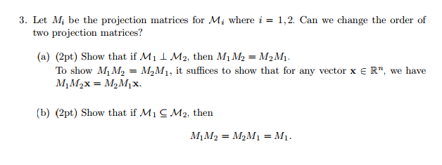Solved Let M_i be the projection matrices for M_i where i = | Chegg.com