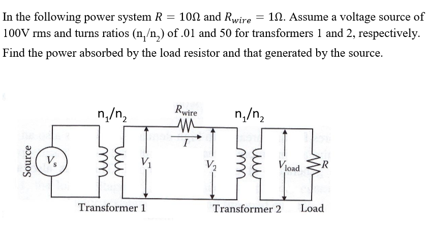 Solved In the following power system R = 10Ohm and R_wire = | Chegg.com