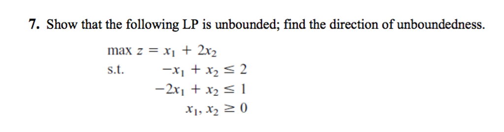 Solved Show that the following LP is unbounded; find the | Chegg.com