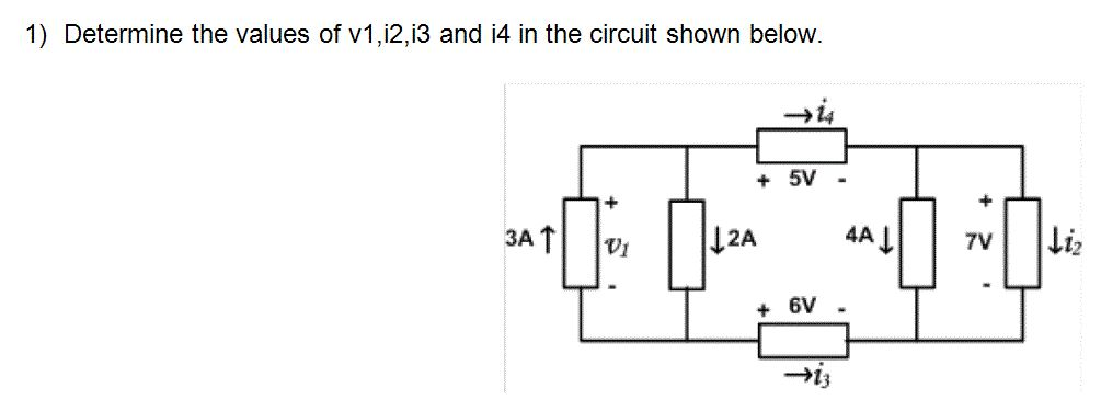 Solved Determine the values of v1,i2,i3 and i4 in the | Chegg.com
