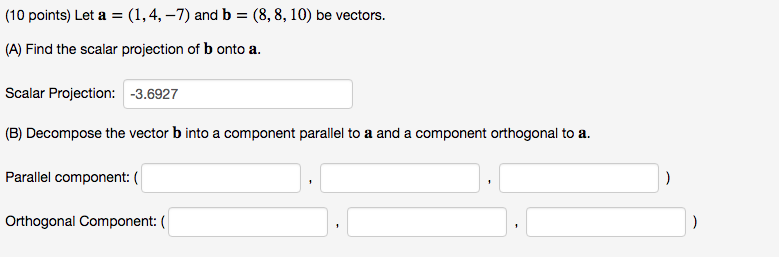 Solved 10 points) Let a (1,4,-7) and b (8, 8, 10) be | Chegg.com