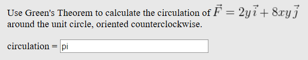 Solved Use Green's Theorem to calculate the circulation of | Chegg.com