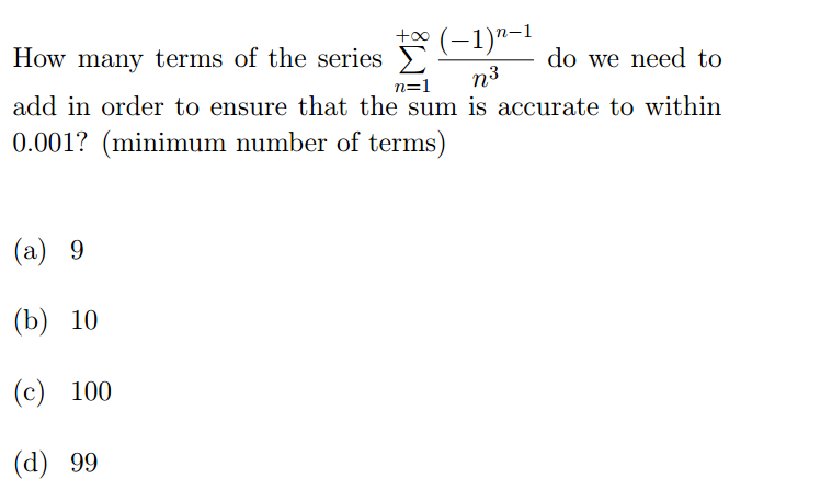 Solved The minimum number of terms needed to estimate the | Chegg.com