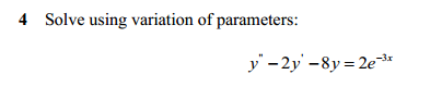 Solved Solve using variation of parameters: y" - 2y; - 8y = | Chegg.com