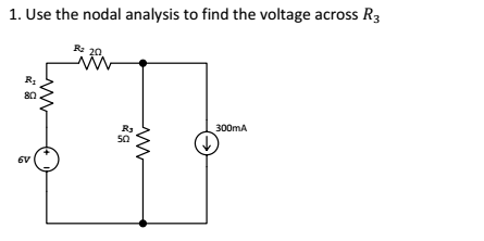 Solved Use the nodal analysis to find the voltage across R_3 | Chegg.com