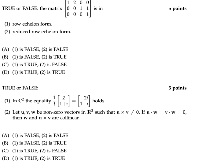 Solved 1 2 0 0 TRUE or FALSE: the matrix 0 0 1 1is in 5 | Chegg.com