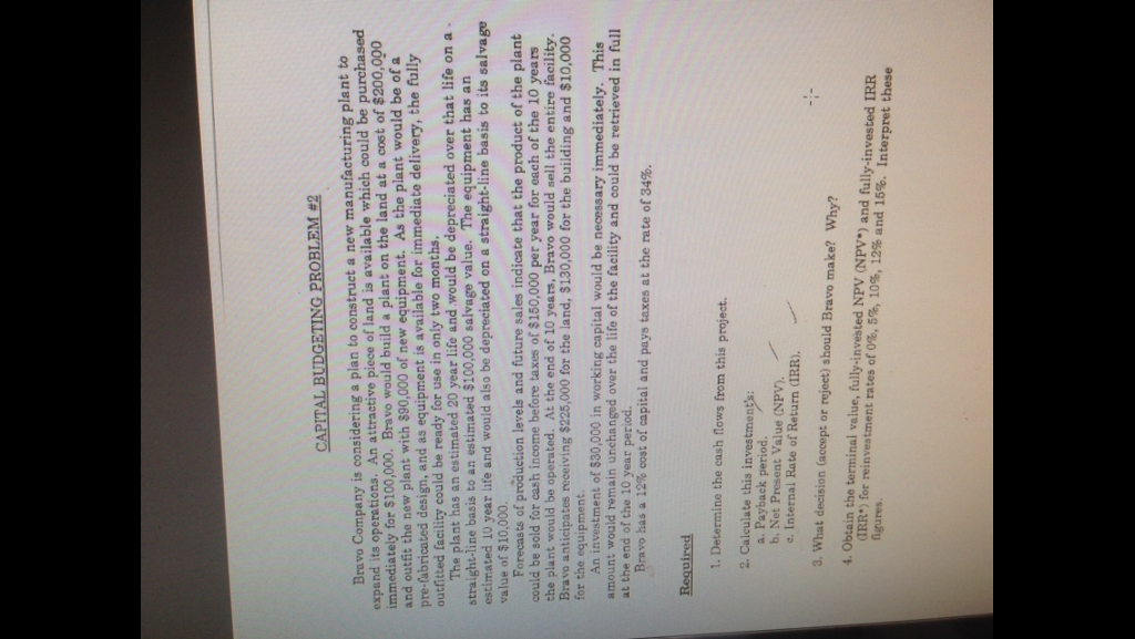 Solved Bravo Company is considering a plan to construct a | Chegg.com