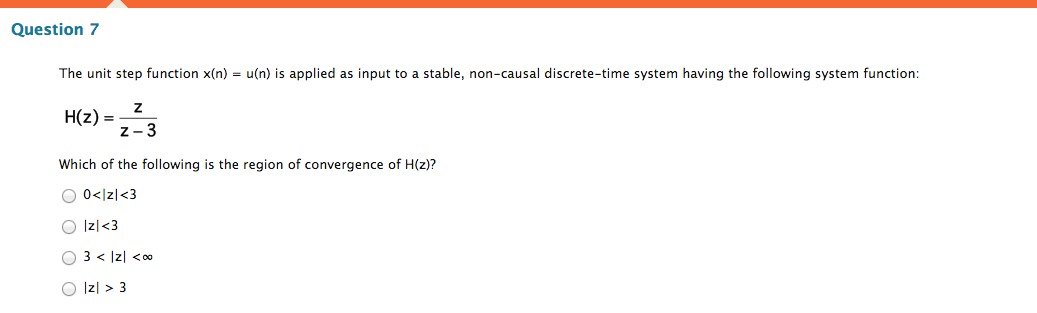 Solved Question 7 The unit step function x(n) = u(n) is | Chegg.com