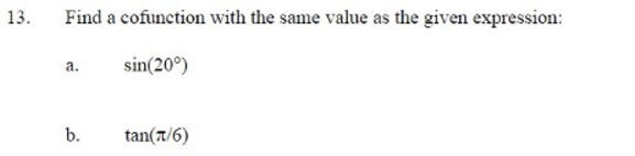 Solved Find a cofunction with the same value as the given | Chegg.com