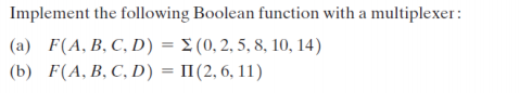 Solved Implement the following Boolean function with a | Chegg.com