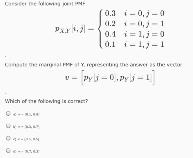 Solved Consider the following joint PMF Px, y|i, j| = {0.3 i | Chegg.com