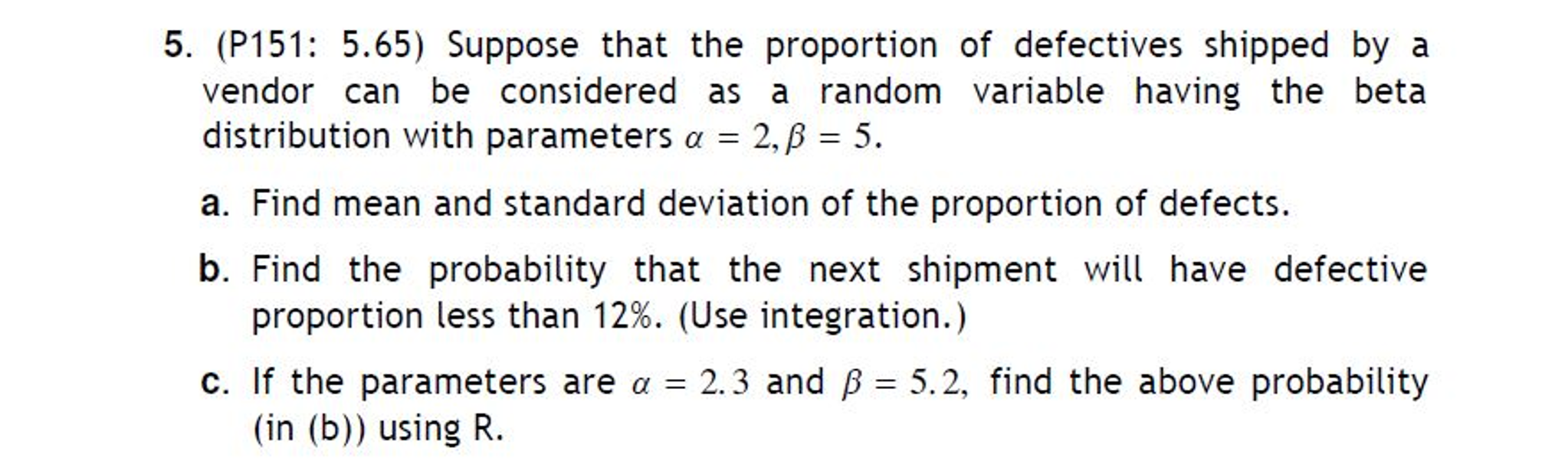 Solved Suppose that the proportion of defectives shipped by | Chegg.com