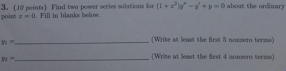 Solved find two power series for (1+x^2)y''-y'+y=0 [must | Chegg.com Solved find two power series for (1+x^2)y''-y'+y=0 [must | Chegg.com