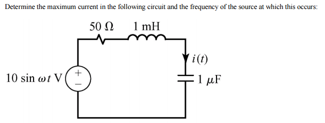Solved Determine the maximum current in the following | Chegg.com
