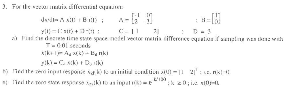 Solved For the vector matrix differential equation: dx/dt = | Chegg.com