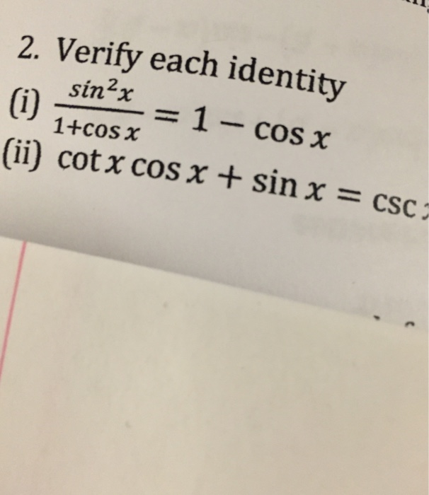 Solved Verify each identity (i) sin^2 x/1 + cos x = 1 - cos | Chegg.com