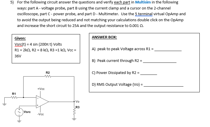 Solved 5) For the following circuit answer the questions and | Chegg.com